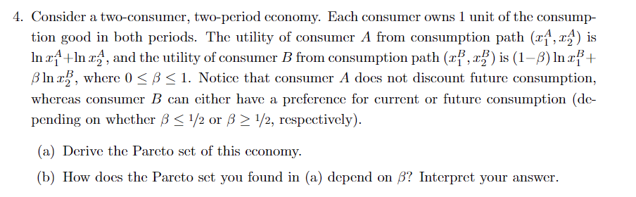 Solved 4. Consider a two-consumer, two-period economy. Each | Chegg.com