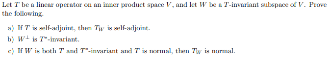 Solved Let T be a linear operator on an inner product space | Chegg.com