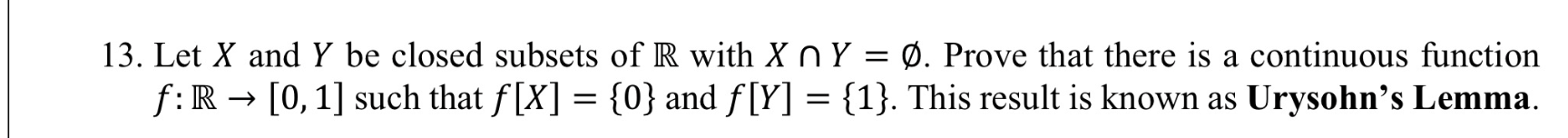 Solved 13. Let X and Y be closed subsets of R with X∩Y=∅. | Chegg.com