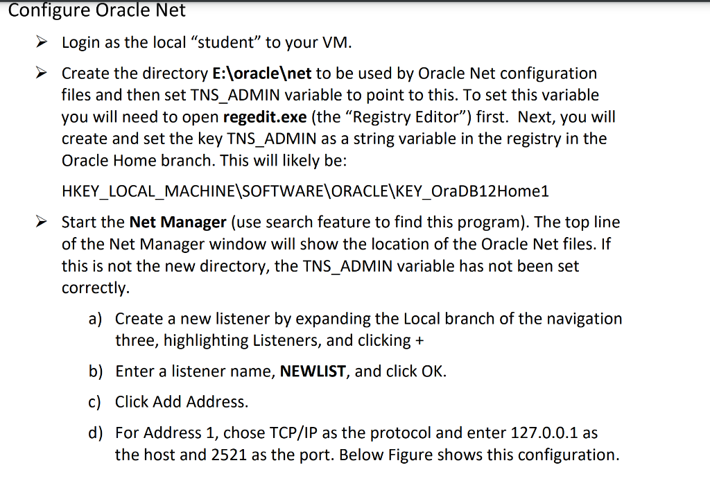 Configure Oracle Net > Login as the local “student” | Chegg.com