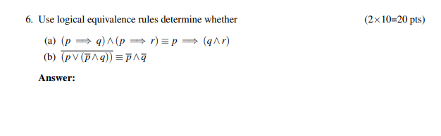 Solved 6. Use logical equivalence rules determine whether | Chegg.com