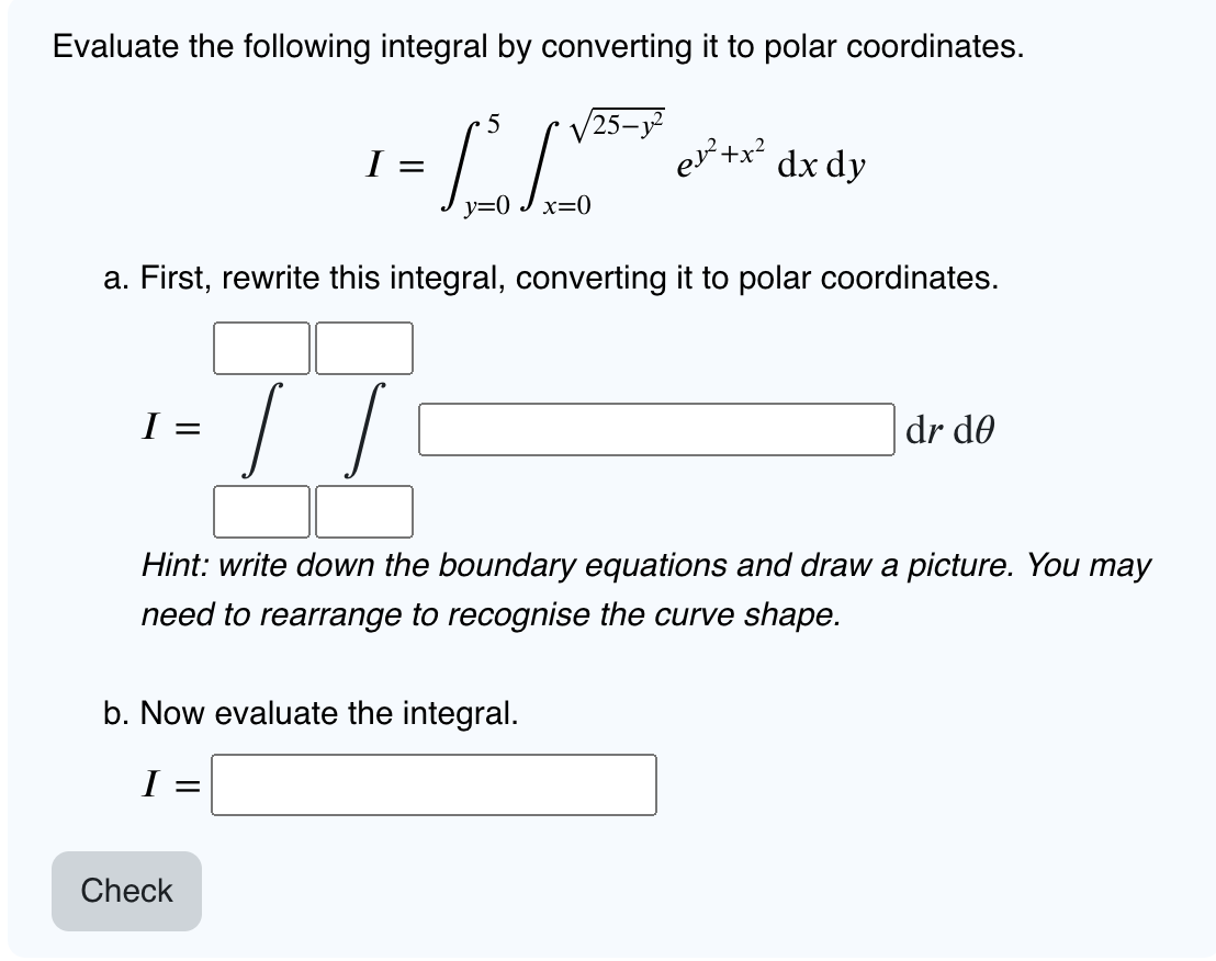 Solved Evaluate the following integral by converting it to | Chegg.com