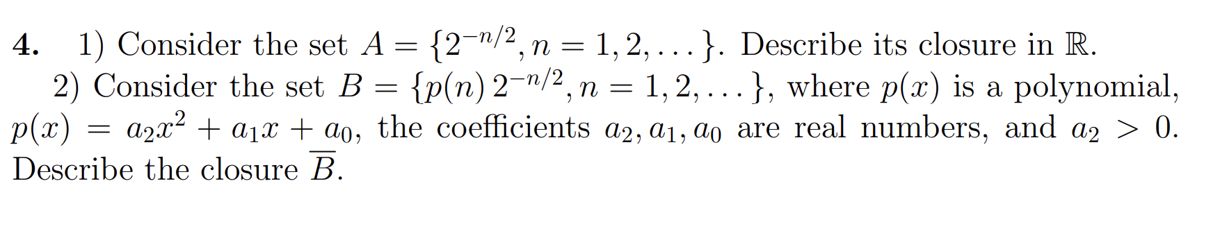 Solved 1) Consider the set A = {2 −n/2 , n = 1, 2, . . . }. | Chegg.com