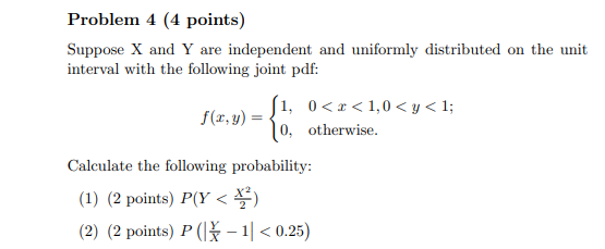 Solved Problem 4 (4 points) Suppose X and Y are independent | Chegg.com