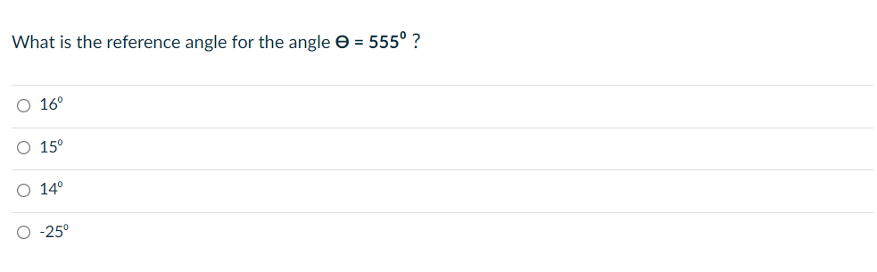 Solved What is the reference angle for the angle θ = 555° ? | Chegg.com