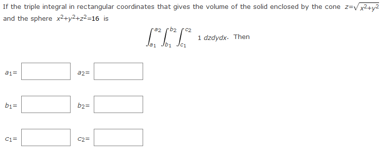 Solved If the triple integral in rectangular coordinates | Chegg.com