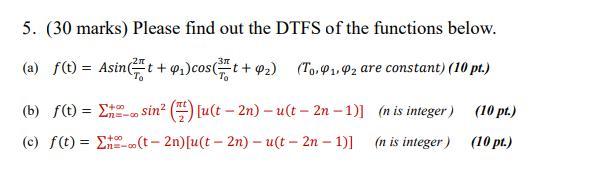 Solved 5. (30 marks) Please find out the DTFS of the | Chegg.com