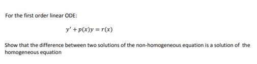 Solved For the first order linear ODE: Show that the | Chegg.com