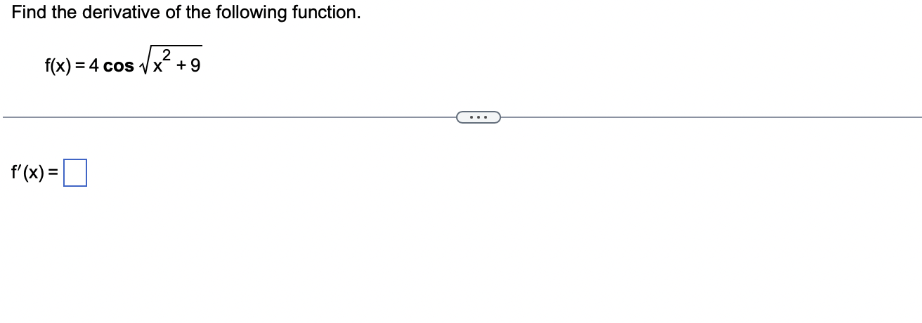 Solved Find the derivative of the following function. | Chegg.com