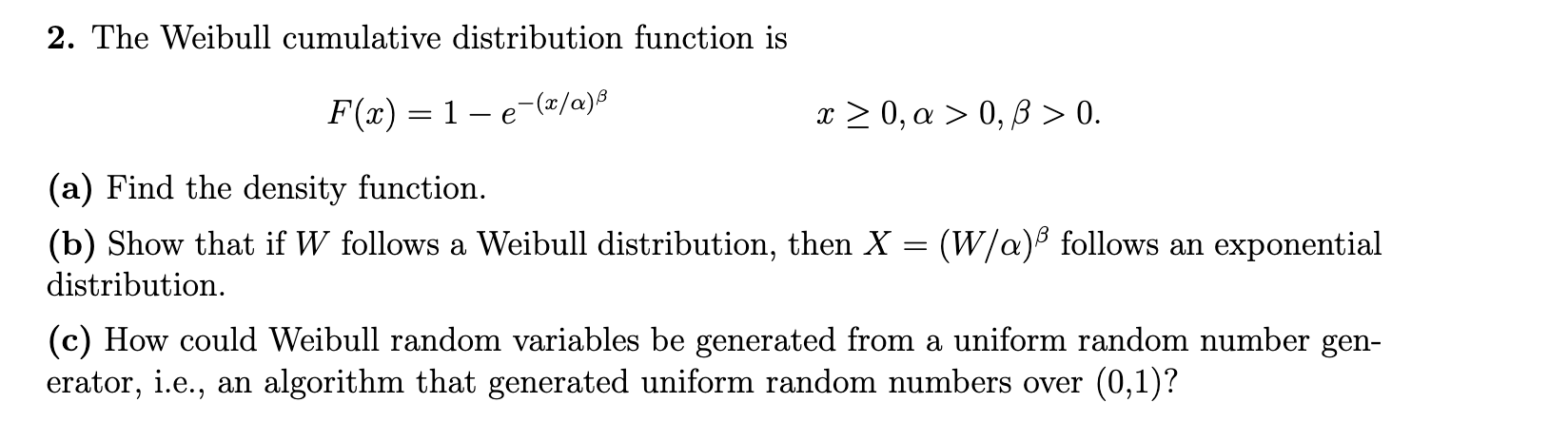 Solved 2. The Weibull cumulative distribution function is | Chegg.com