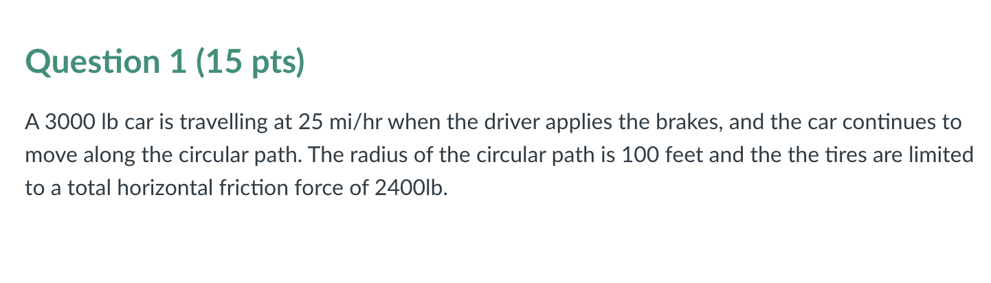 Solved A 3000 lb car is travelling at 25 mi/hr when the | Chegg.com