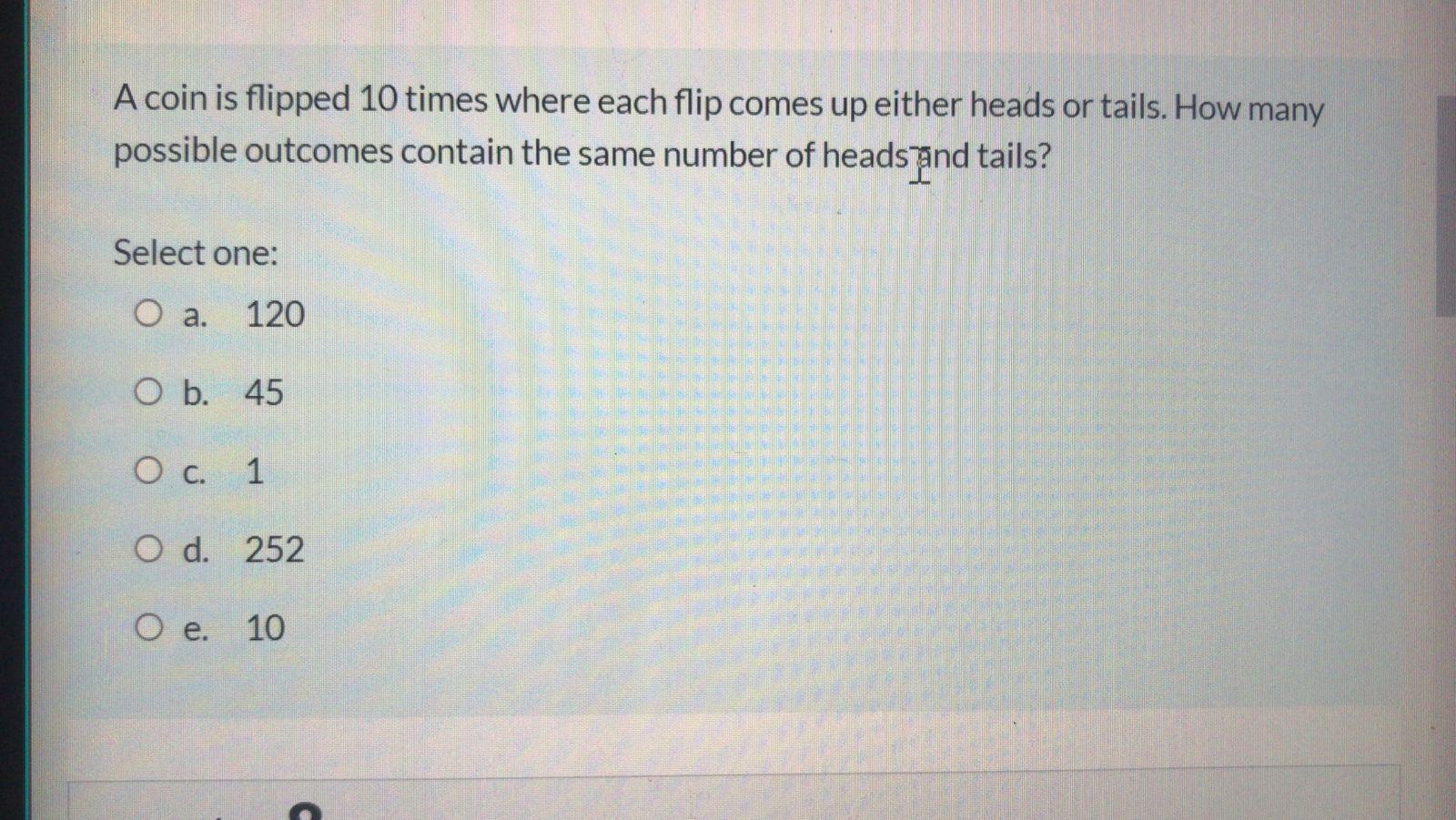 Solved A coin is flipped 10 times where each flip comes up | Chegg.com