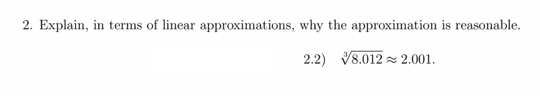 Solved 2. Explain, in terms of linear approximations, why | Chegg.com