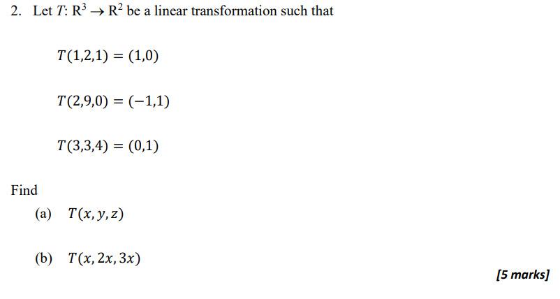 Solved 2. Let T:R3→R2 be a linear transformation such that | Chegg.com