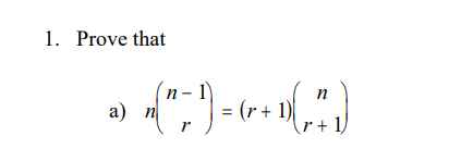 Solved Prove thata) n([n-1],[r])=(r+1)([n],[r+1]) | Chegg.com