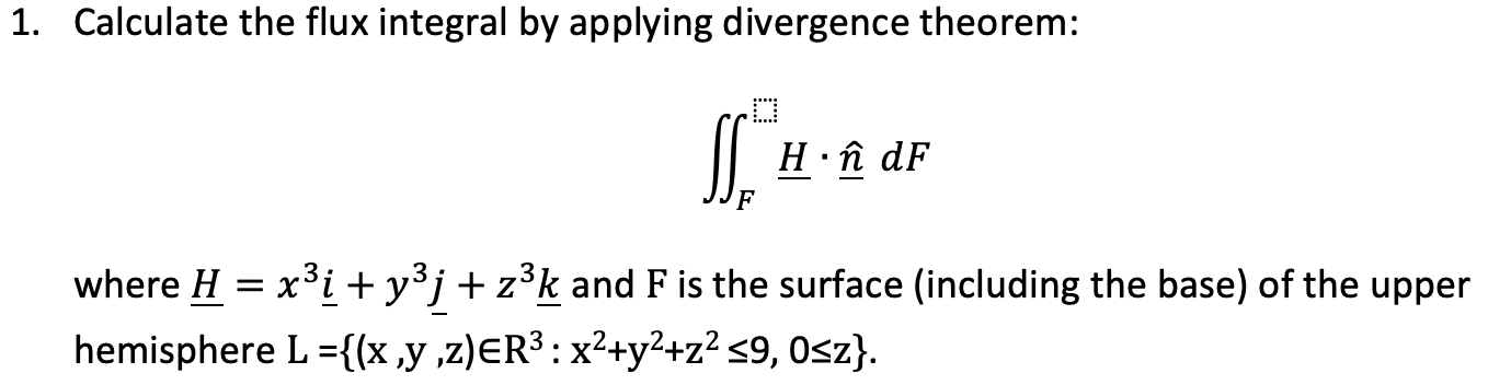 Solved Calculate the flux integral by applying divergence | Chegg.com
