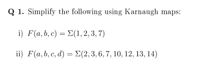 Q 1. Simplify the following using Karnaugh maps: i) | Chegg.com