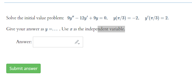 Solved Solve the initial value problem: 9y" – 12y' +9y=0, | Chegg.com