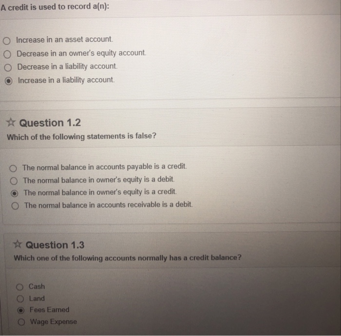 Solved A credit is used to record a(n): O Increase in an | Chegg.com