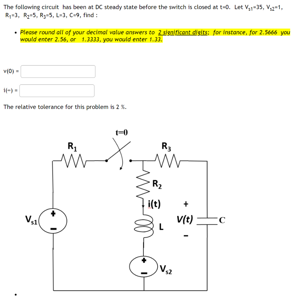 Solved The following circuit has been at DC steady state | Chegg.com