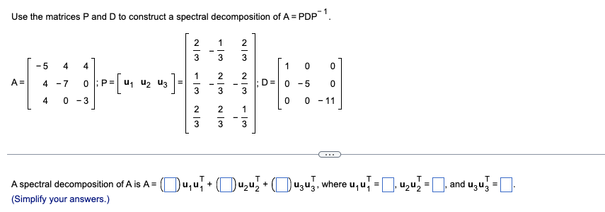 Solved Use The Matrices P And D To Construct A Spectral 