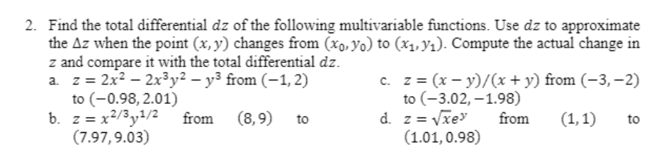 Solved 2. Find the total differential dz of the following | Chegg.com