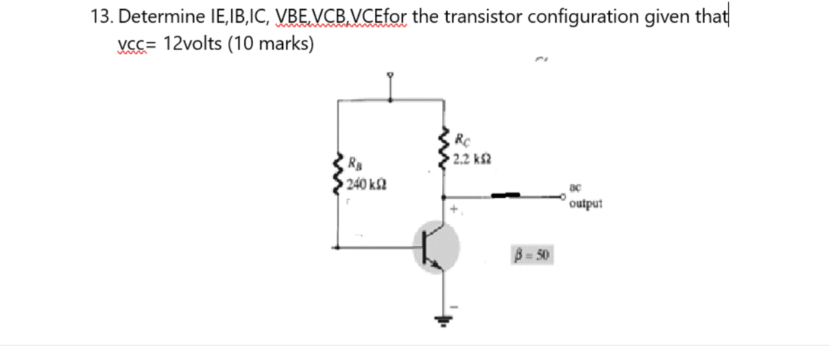 Solved 3. Determine IE,IB,IC, VBE,VCB,VCEfor the transistor | Chegg.com