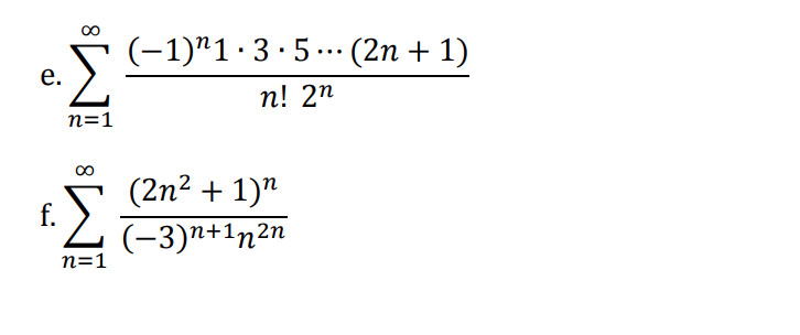 Solved ..3.5 ... (2n + (-1311.635 (2n + 1) n! 2n n = 1 | Chegg.com