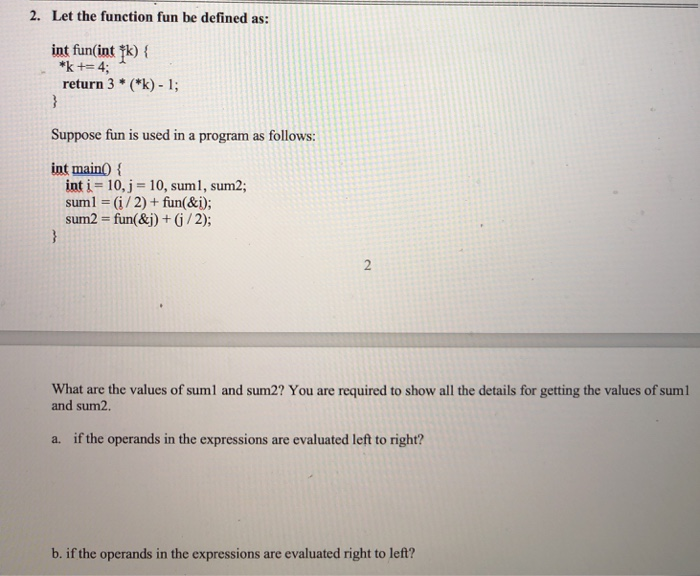 Solved 2. Let the function fun be defined as: int fun(int | Chegg.com
