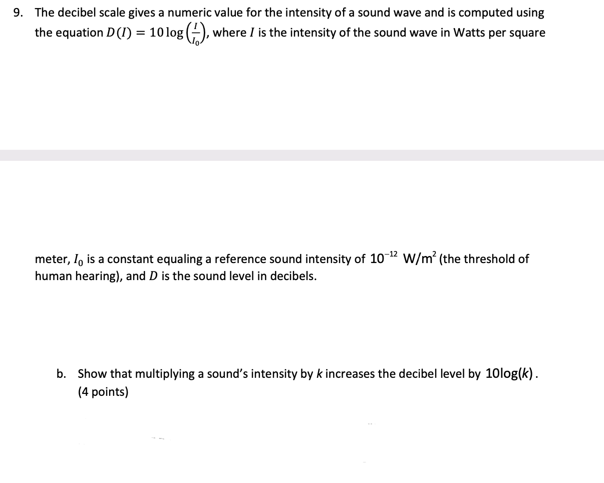 Solved 9. The decibel scale gives a numeric value for the | Chegg.com