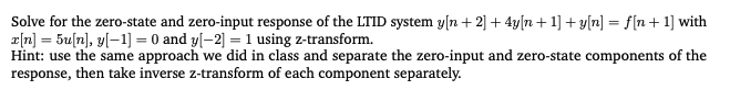 Solved Solve for the zero-state and zero-input response of | Chegg.com