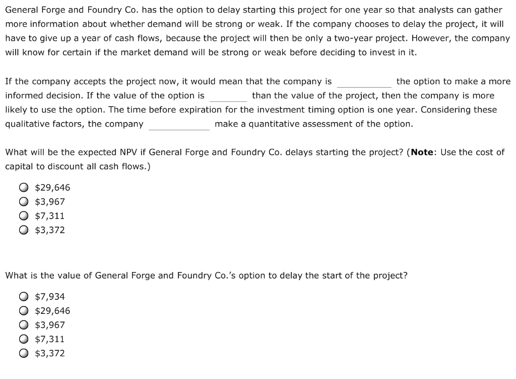 General Forge and Foundry Co. has the option to delay | Chegg.com