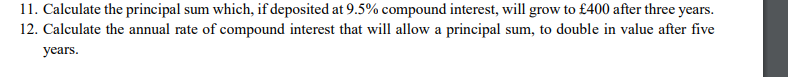 Solved 11. Calculate the principal sum which, if deposited | Chegg.com