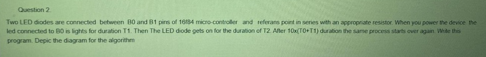 Solved Two LED diodes are connected between B0 and B1 pins | Chegg.com