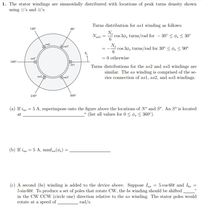 1. The stator windings are sinusoidally distributed | Chegg.com