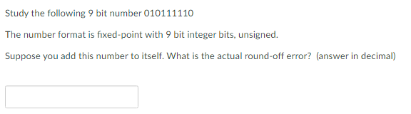 Solved Study the following 9 bit number 010111110 The number | Chegg.com
