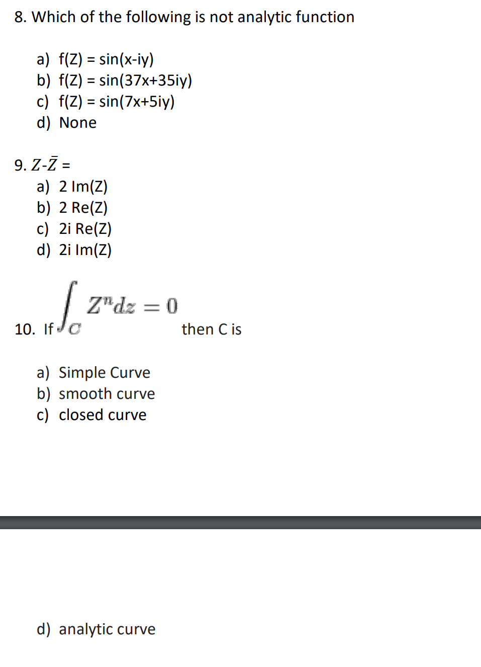 Solved 8. Which of the following is not analytic function a) | Chegg.com