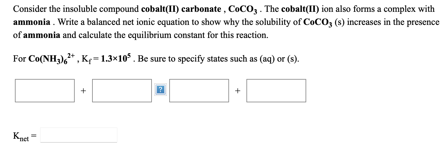 Solved Consider the insoluble compound cobalt(II) carbonate | Chegg.com