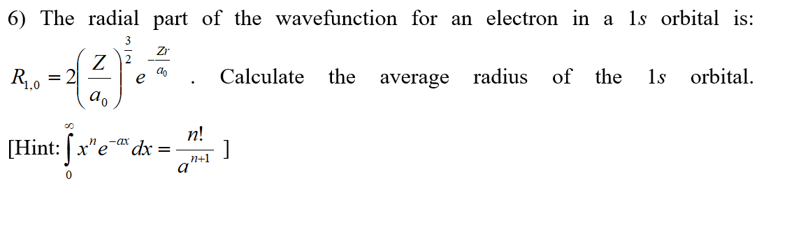 Solved 6) The radial part of the wavefunction for an | Chegg.com