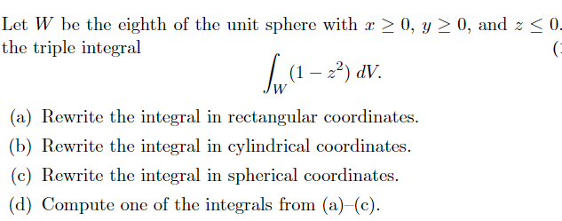 Solved Let W be the eighth of the unit sphere with x≥0,y≥0, | Chegg.com