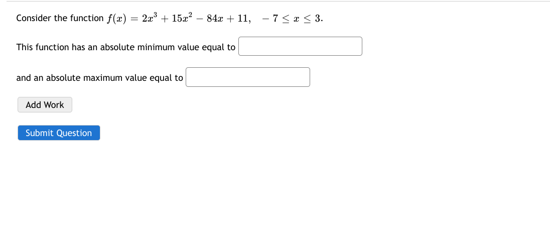 Solved Consider the function f(x) = 2x3 + 15x2 – 84x + 11, | Chegg.com