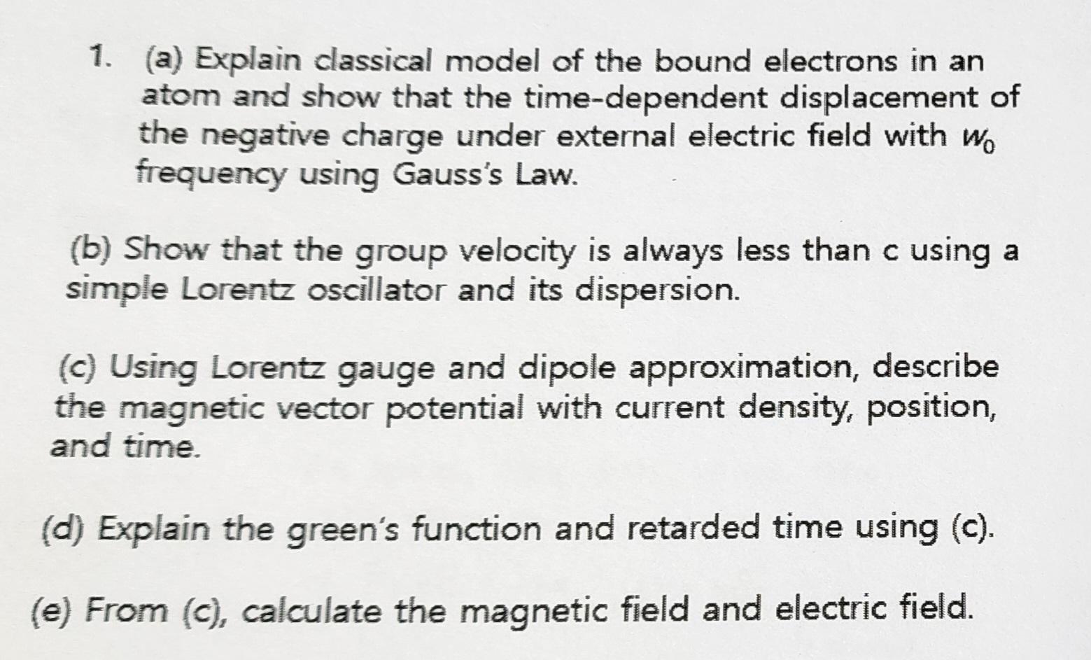 Solved 1. (a) Explain classical model of the bound electrons | Chegg.com