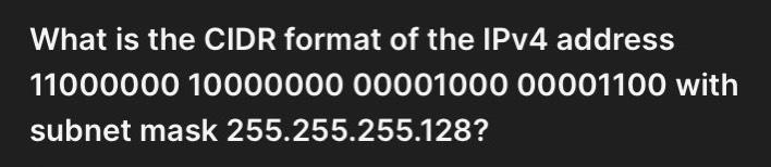 Solved What is the CIDR format of the IPv4 address | Chegg.com