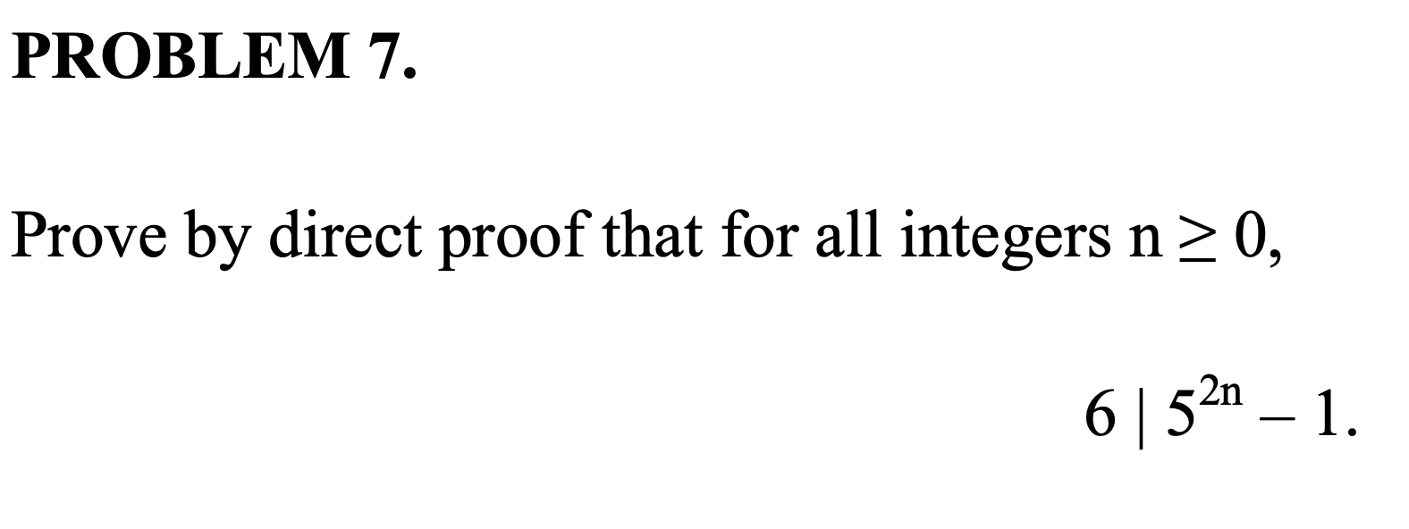 Solved PROBLEM 7. Prove by direct proof that for all | Chegg.com