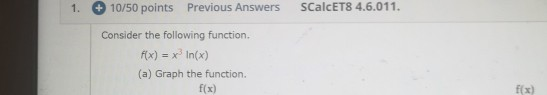 Solved 1. + 10/50 points Previous Answers CalcET8 4.6.011. | Chegg.com