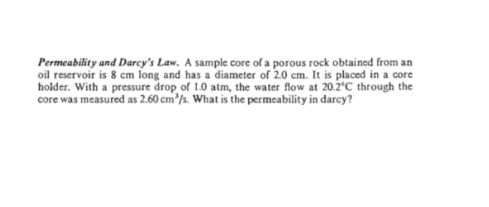 Solved Permeability and Darcy's Law. A sample core of a | Chegg.com