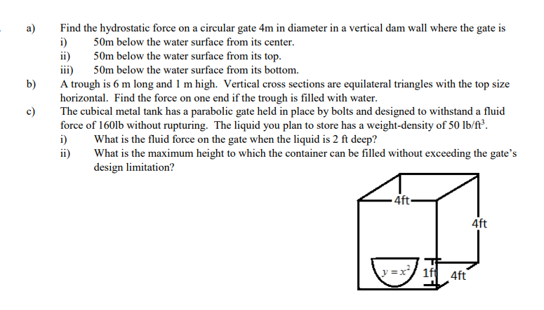 Solved a) Find the hydrostatic force on a circular gate 4 m | Chegg.com