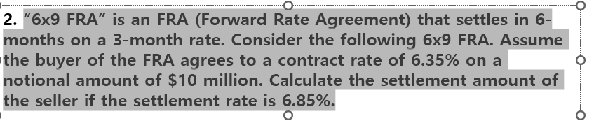 Solved 2. "6x9 FRA" is an FRA (Forward Rate Agreement) that | Chegg.com