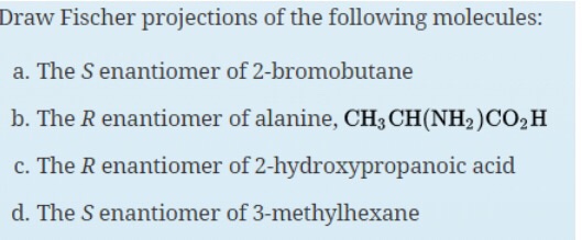 Solved Draw Fischer projections of the following molecules: | Chegg.com