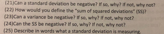 Solved (21)Can a standard deviation be negative? If so, why? | Chegg.com